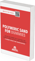 Polymeric Sand For Dummies Guide